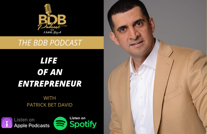 Life Of An Entrepreneur with Patrick Bet David - The Billion Dollar Body